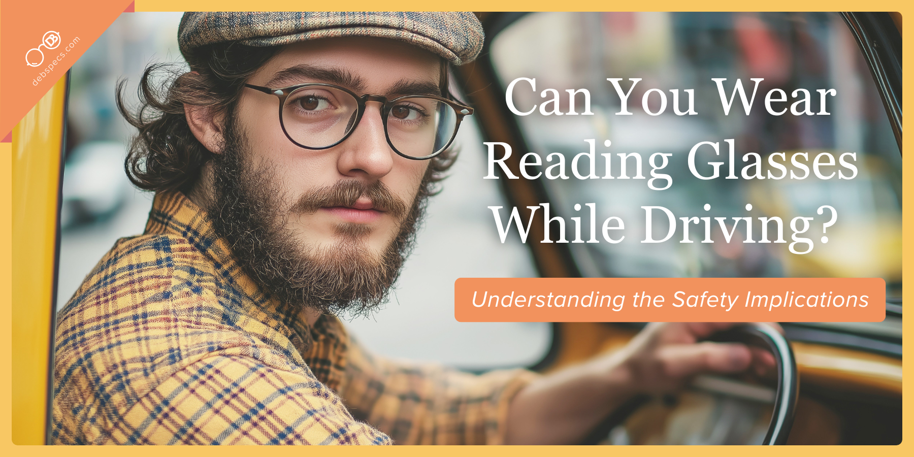 Can You Wear Reading Glasses While Driving? Understanding the Safety ...