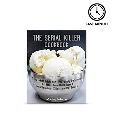 The Serial Killer Cookbook: True Crime Trivia and Disturbingly ...