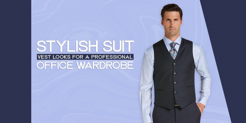Stylish Suit Vest Looks for a Professional Office Wardrobe - Contempo Suits