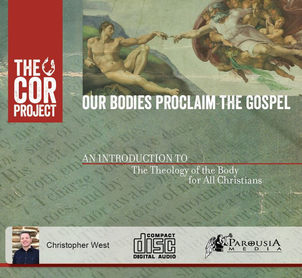 Our Bodies Proclaim the Gospel (4 CD and Study Guide) - Parousia Media