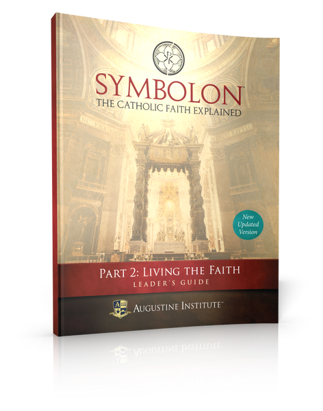 Symbolon: The Catholic Faith Explained - Dr Edward Sri - Augustine ...