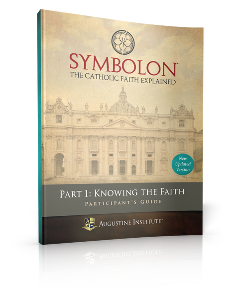 Symbolon: The Catholic Faith Explained - Dr Edward Sri - Augustine ...