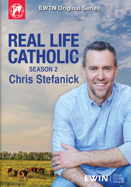 Real Life Catholic: Season 2 - Chris Stefanick - EWTN (4 DVD Set)