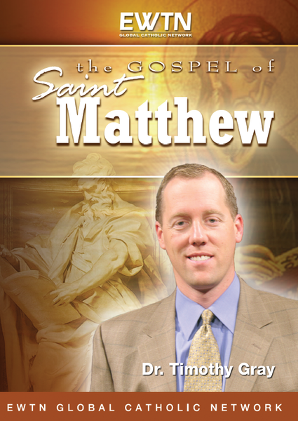 The Gospel of Matthew - Dr Timothy Gray - EWTN (4 DVD Set)