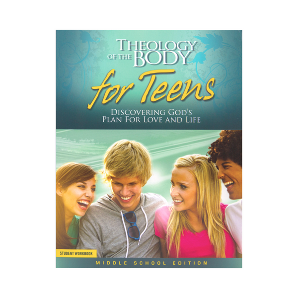 Theology of the Body for Teens: Middle School Edition - Ascension Press ...