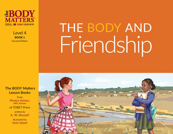 The Body Matters: The Body and Friendship Second Edition (Lvl 4 Lesson ...