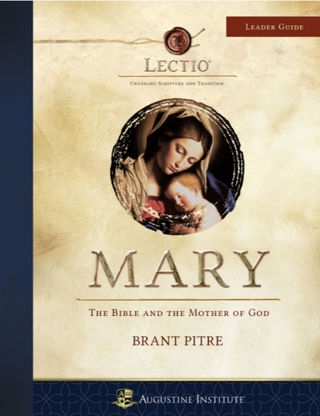 Lectio: Mary ( Leader's Resource Guide)- Brant Pitre - Augustine ...