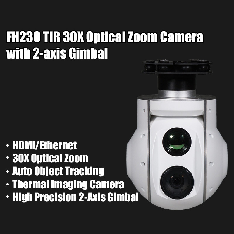 FH230 TIR 30X Optical Zoom and Thermal Camera with 2-axis Gimbal