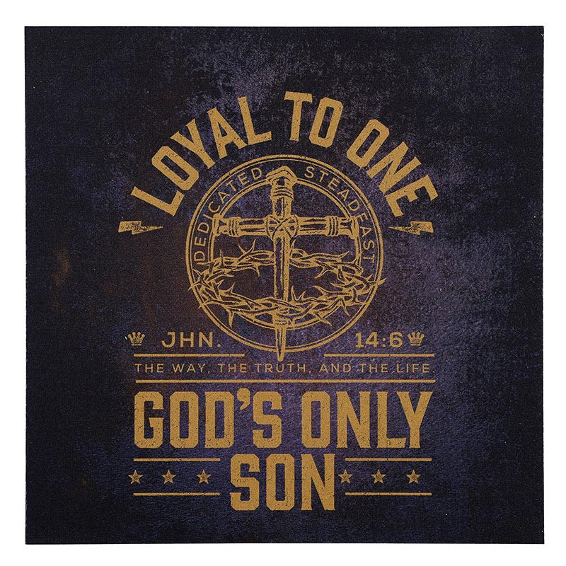 Plaque - Loyal to One