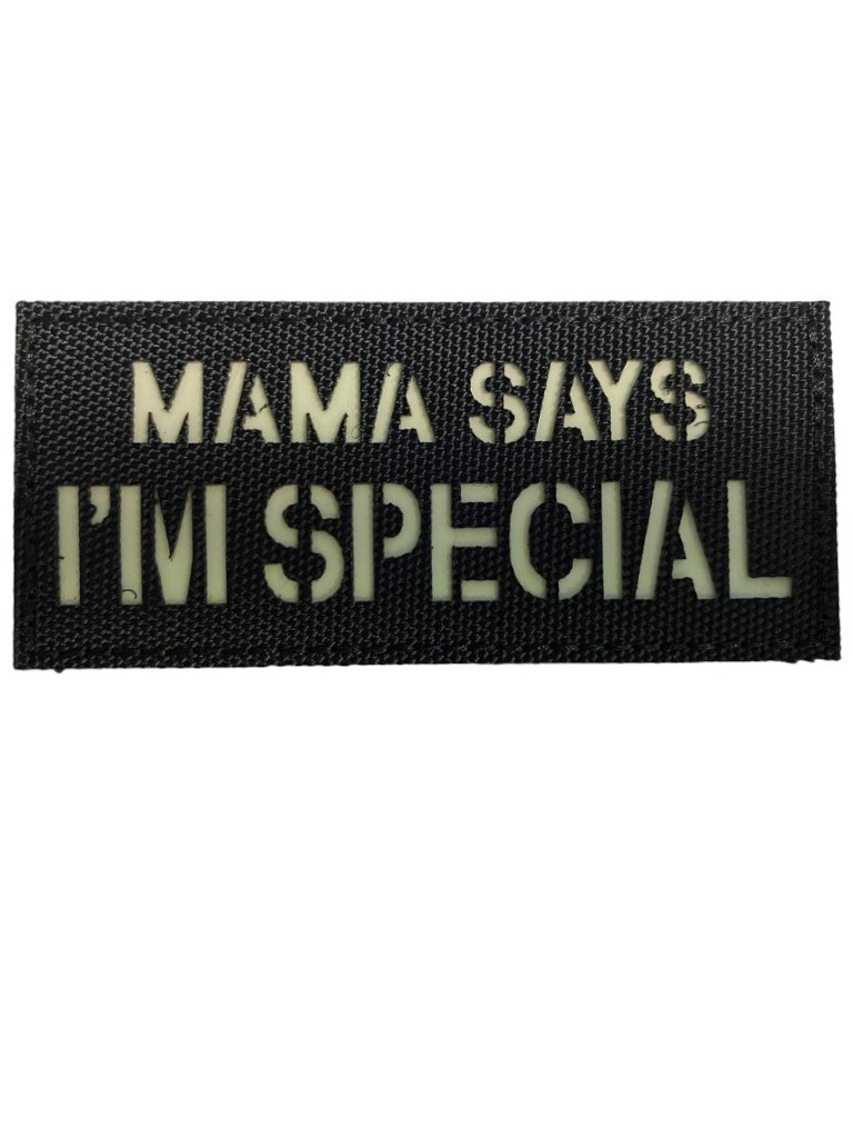 Mama Says I'm Special - Glow In The Dark Morale Patch - Hero Outdoors