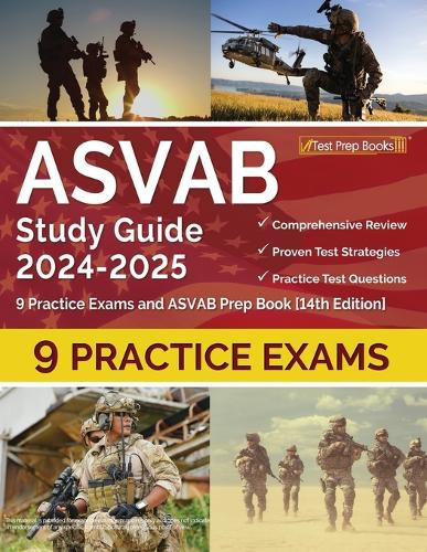 ASVAB Study Guide 2024-2025: 9 Practice Exams and ASVAB Prep Book [14th ...