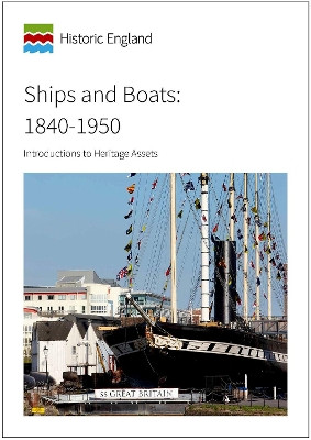 Ships and Boats: 1840 to 1950: Introductions to Heritage Assets by Mark ...