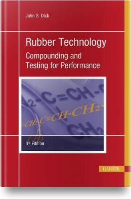 Rubber Technology: Compounding and Testing for Performance by Hanser ...