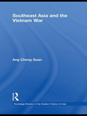 Southeast Asia and the Vietnam War by Cheng Guan Ang - Booksplease