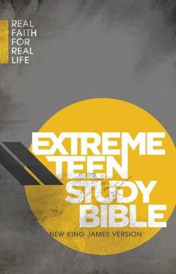 NKJV, Extreme Teen Study Bible, Hardcover: Real Faith for Real Life by ...