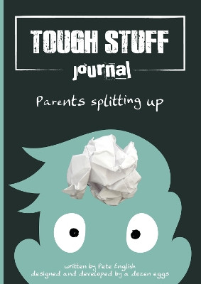 Parents Splitting Up: Tough Stuff Journal: Tough Stuff Journal by Pete ...