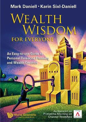 Wealth Wisdom For Everyone: An Easy-to-use Guide To Personal Financial ...