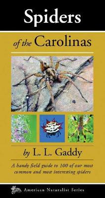 Spiders of the Carolinas: A handy field guide to 100 of our most common ...