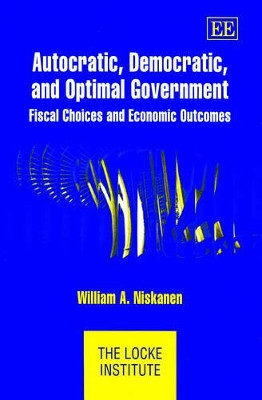Autocratic, Democratic, and Optimal Government: Fiscal Choices and ...