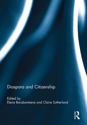 Diaspora and Citizenship Claire Sutherland (University of Durham, UK ...