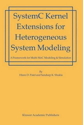 SystemC Kernel Extensions for Heterogeneous System Modeling: A Framework for Multi-MoC Modeling ...