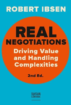 Real Negotations: Driving Value and Handling Complexities by Robert ...