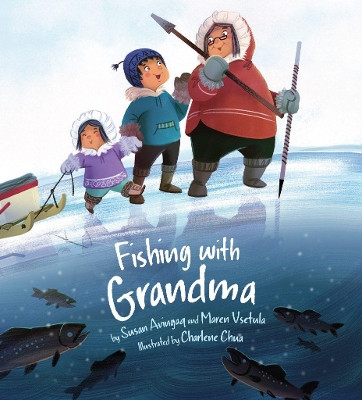 A la peche avec grand-maman by Susan Avingaq 9781772270846 - Booksplease