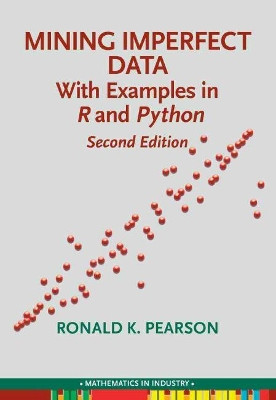 Mining Imperfect Data: With Examples in R and Python by Ronald K ...
