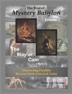 The Rise of Mystery Babylon - The Way of Cain (Part 1): Discovering ...