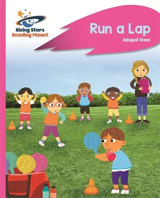 Reading Planet - Run a Lap - Pink B: Rocket Phonics Abigail Steel ...