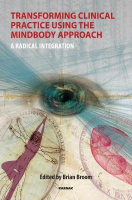 Transforming Clinical Practice Using the MindBody Approach: A Radical ...