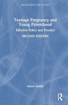 Teenage Pregnancy and Young Parenthood: Effective Policy and Practice ...