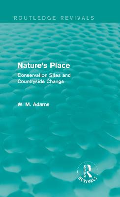 Nature's Place: Conservation Sites and Countryside Change by William M ...