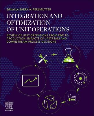 Integration and Optimization of Unit Operations: Review of Unit ...