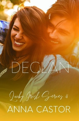 Declan: Steamy Friends to Lovers Romance by Anna Castor 9789083046297 ...