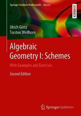 Algebraic Geometry I: Schemes: With Examples and Exercises by Ulrich ...