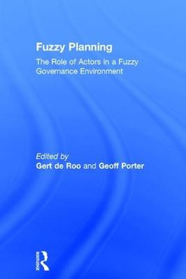 Fuzzy Planning: The Role of Actors in a Fuzzy Governance Environment by ...