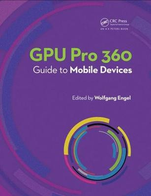 GPU Pro 360 Guide to Mobile Devices Wolfgang Engel 9780815352815 ...