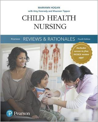 Pearson Reviews & Rationales: Child Health Nursing with Nursing Reviews ...