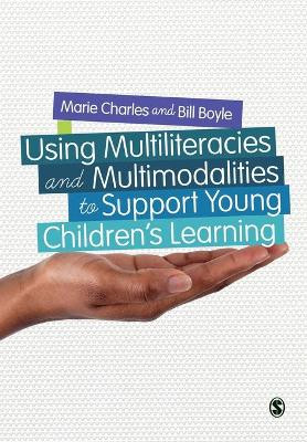 Using Multiliteracies and Multimodalities to Support Young Children's ...