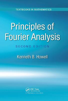 Principles of Fourier Analysis Kenneth B. Howell 9781032477008 ...