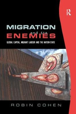 Migration and its Enemies: Global Capital, Migrant Labour and the ...