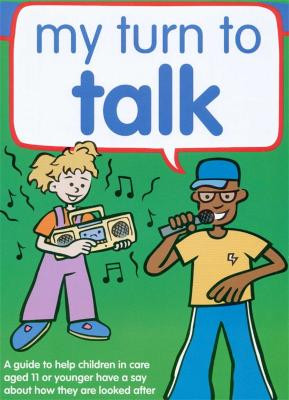 My Turn to Talk: A Guide to Help Children and Young People in Care Aged ...