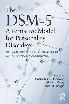 The DSM-5 Alternative Model for Personality Disorders: Integrating ...