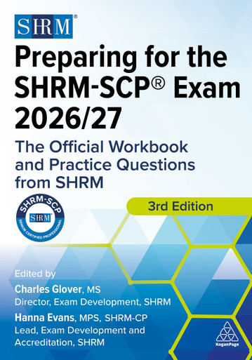 Preparing for the SHRM-SCP® Exam 2026/27: The Official Workbook and ...