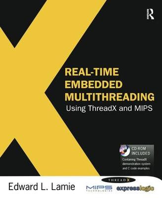 Real-Time Embedded Multithreading Using ThreadX and MIPS Edward Lamie (Director of Educational ...
