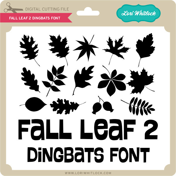 Fall Leaf 2 Dingbats Font - Lori Whitlock's SVG Shop