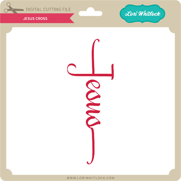 Jesus Cross Lori Whitlock S Svg Shop