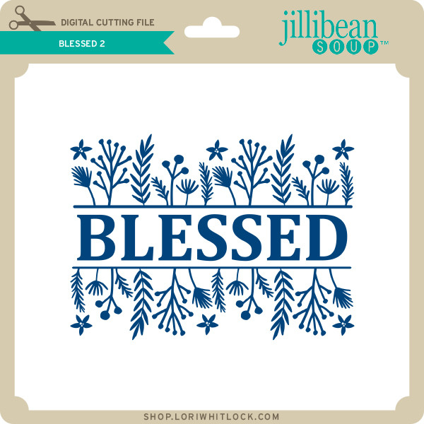 Blessed 2 - Lori Whitlock's SVG Shop