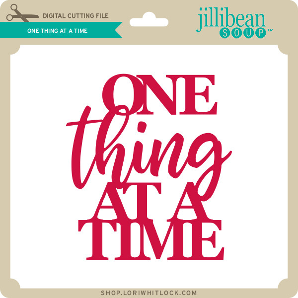 One Day at a Time - Lori Whitlock's SVG Shop